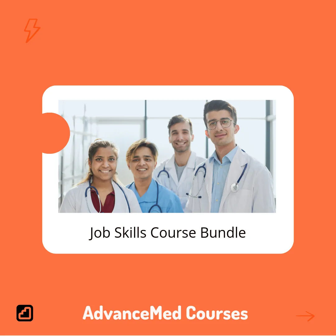 Job Skills Course Bundle – AdvanceMed Coaching
